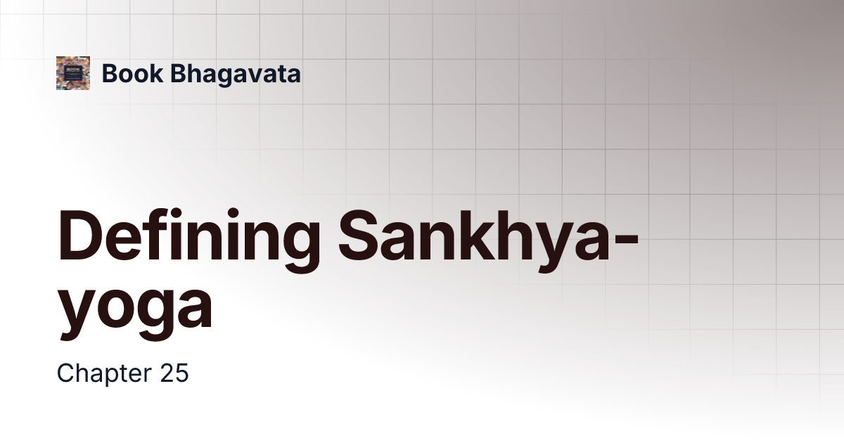 Defining Sankhya-yoga | Book Bhagavata