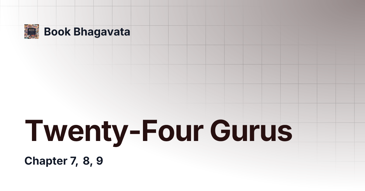 Twenty-Four Gurus | Book Bhagavata