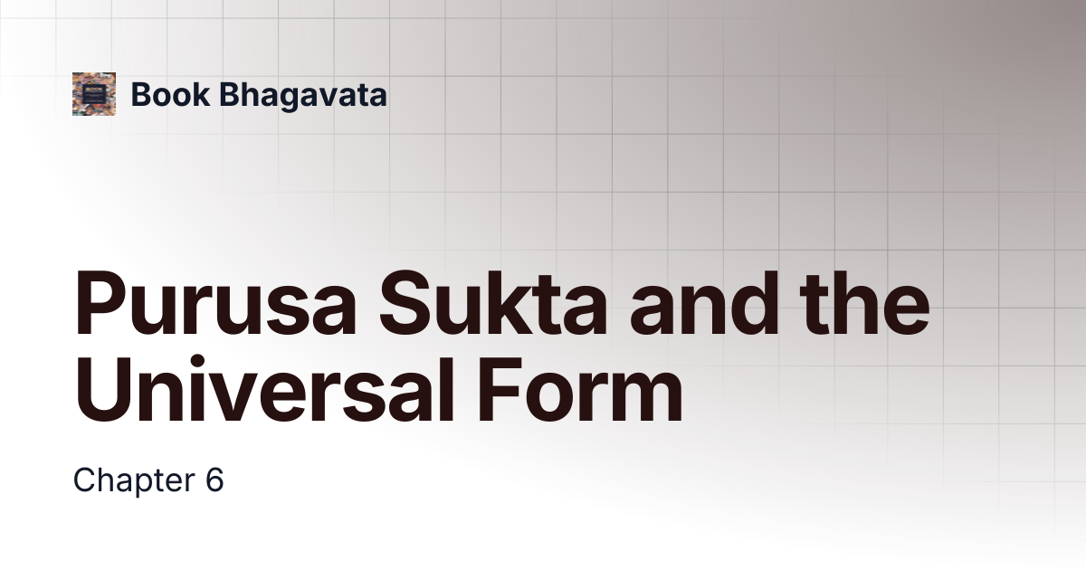 Purusa Sukta and the Universal Form | Book Bhagavata