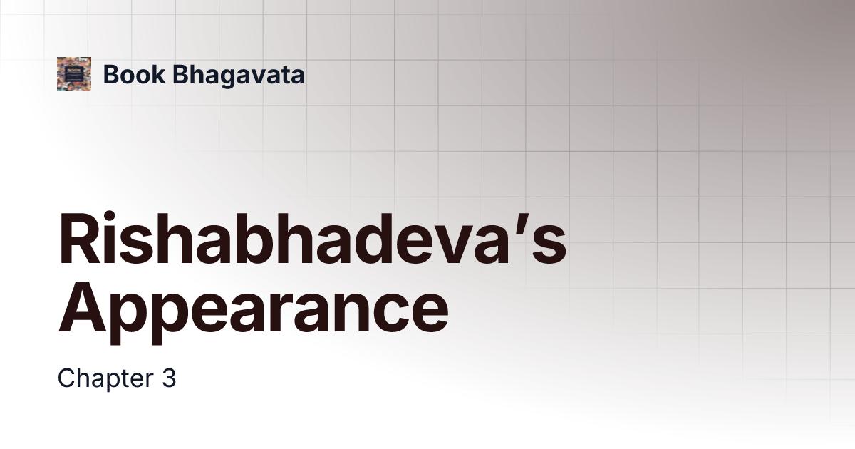Rishabhadeva’s Appearance | Book Bhagavata
