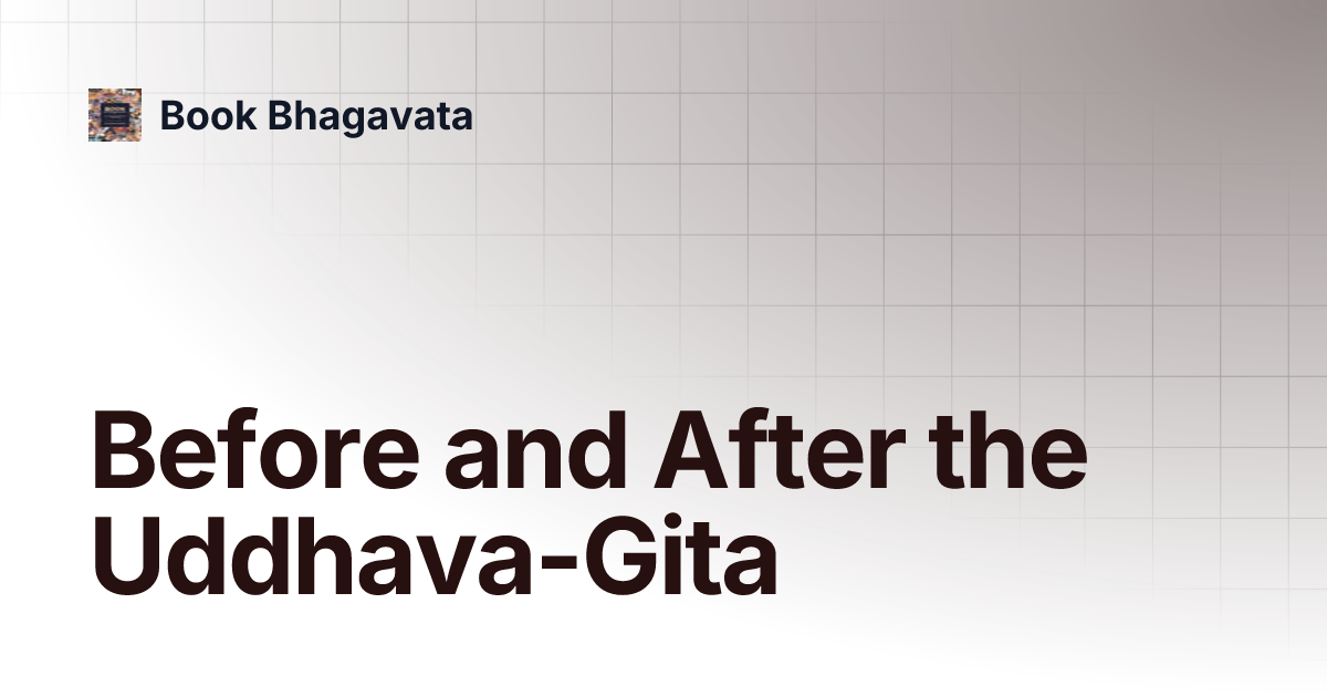 Before and After the Uddhava-Gita | Book Bhagavata